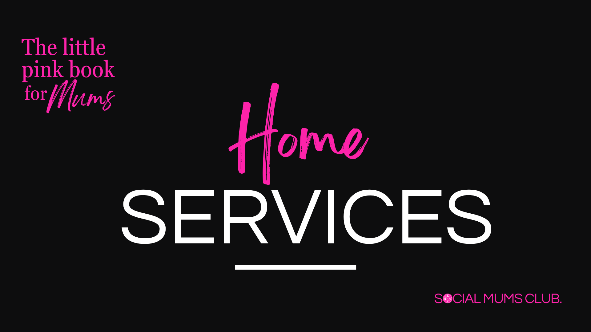 Home Services | Social Mums Club